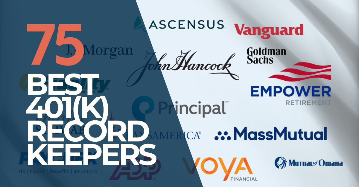 75 Top 401(k) Recordkeepers in the United States (2025 Edition)